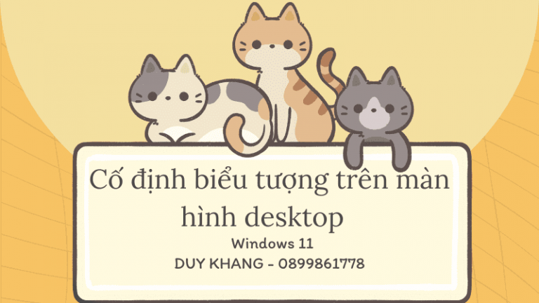 Cố định biểu tượng trên màn hình desktop Windows 11 |DUY KHANG